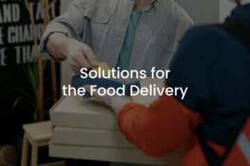 How to Build a Scalable Solution for the Food Delivery